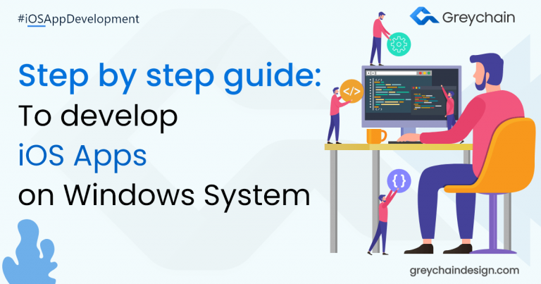 7 Step Guide for iOS App Development on Windows System | Grey Chain